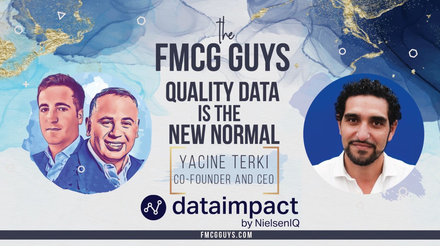 Yacine Terki from Data Impact by NielsenIQ: Quality Data is the New Normal – The FMCG Guys