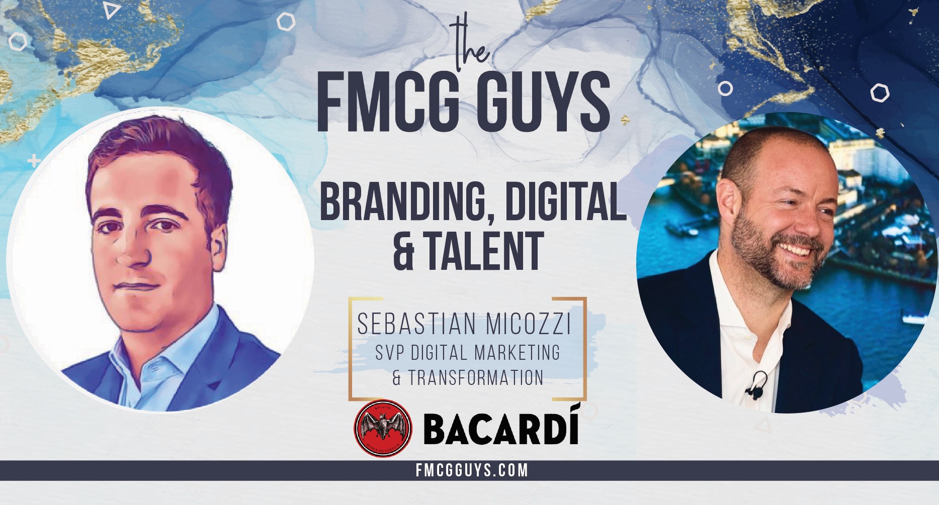 Sebastian Micozzi, SVP at Bacardi on Branding, Digital and Talent – The ...